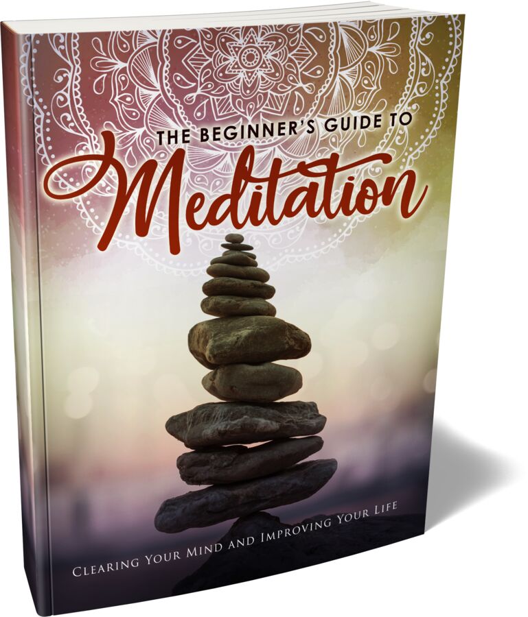 The Beginner's Guide To Meditation - Find Inner Peace